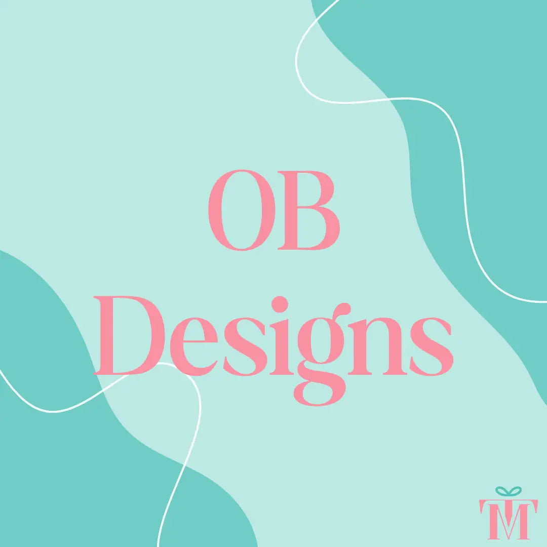 OB Designs – Tazmyrtle Designs